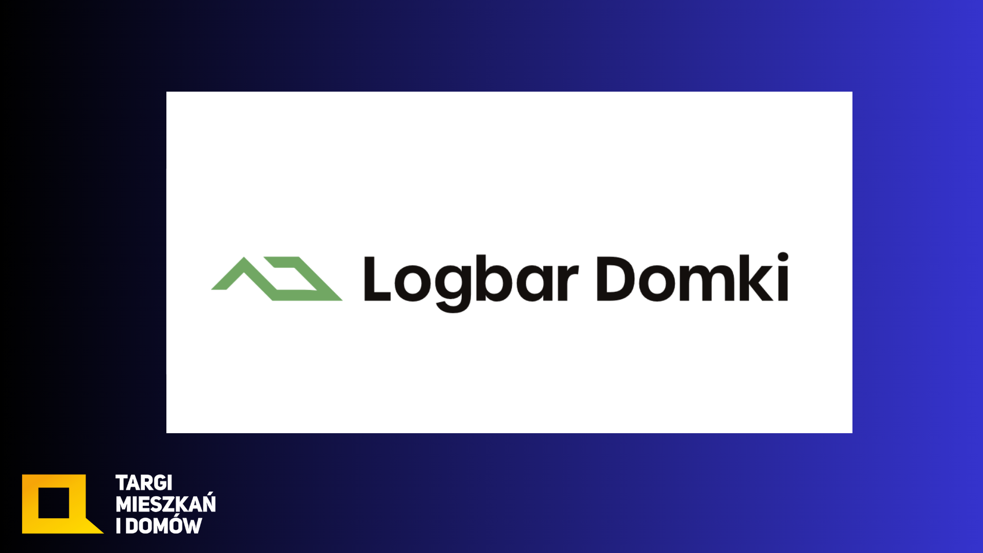 Logbar Domki - Aktualności - Targi Mieszkań i Domów Warszawa